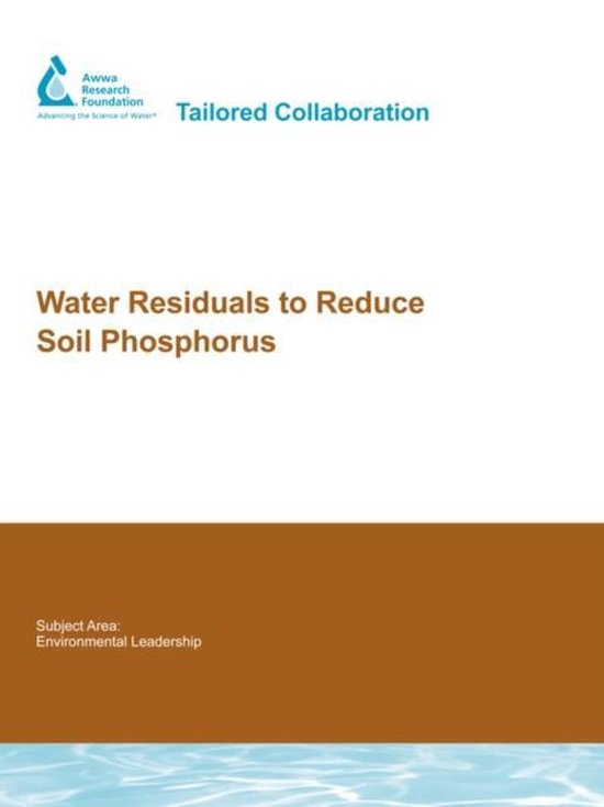 Water Research Foundation Report Series- Water Residuals to Reduce Soil ...