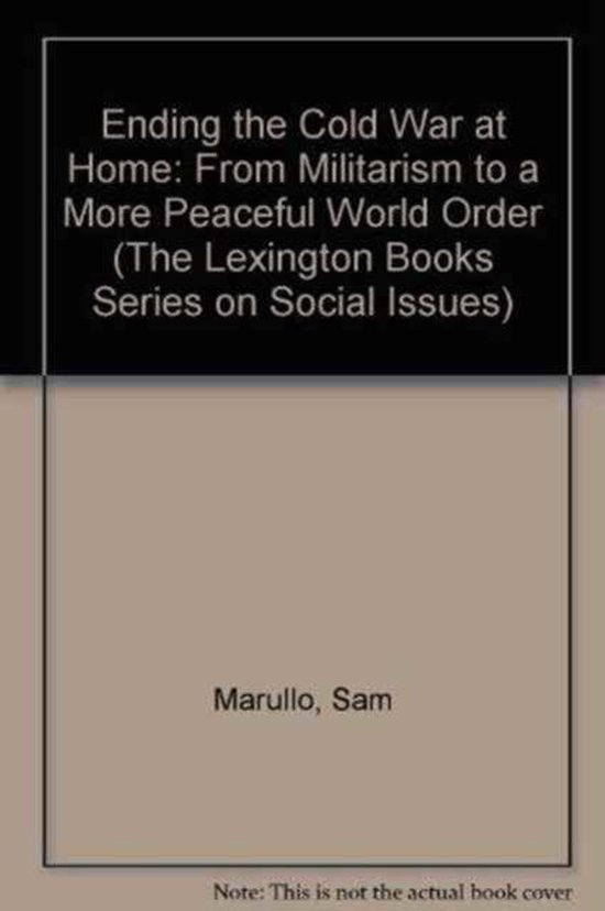 Ending the Cold War at Home, Sam Marullo | 9780669242317 | Boeken | bol
