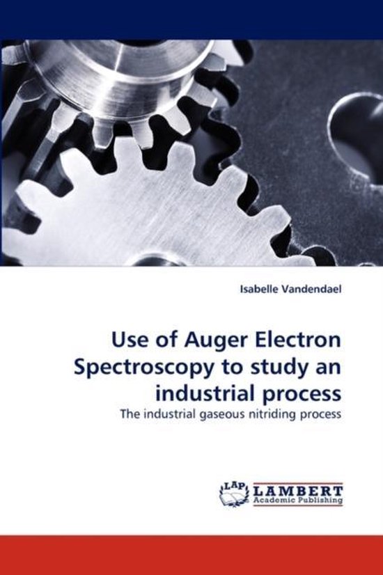 Use of Auger Electron Spectroscopy to study an industrial process ...