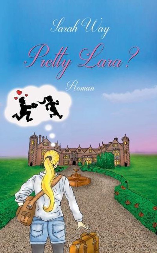 Pretty Lara?, Sarah Way | 9783743101135 | Boeken | bol