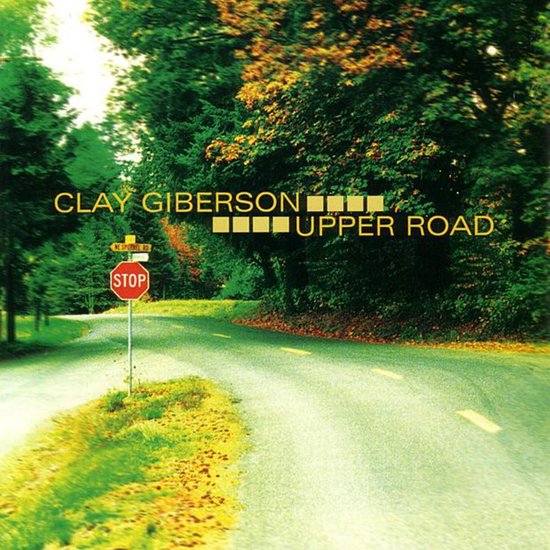 Upper Road, Clay Giberson | Muziek | bol