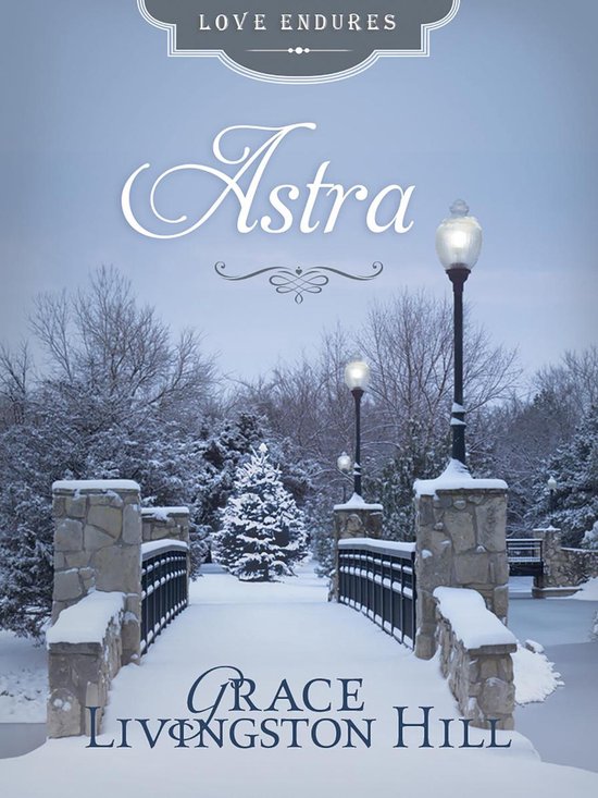 Astra (ebook), Grace Livingston Hill | 9781630582029 | Boeken | bol.com