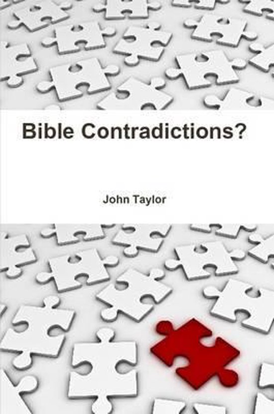 Bible Contradictions? | 9781257771349 | John Taylor | Boeken | bol