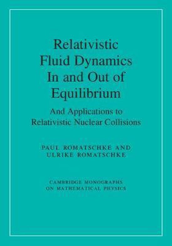 Relativistic Fluid Dynamics In and Out of Equilibrium | 9781108483681 ...