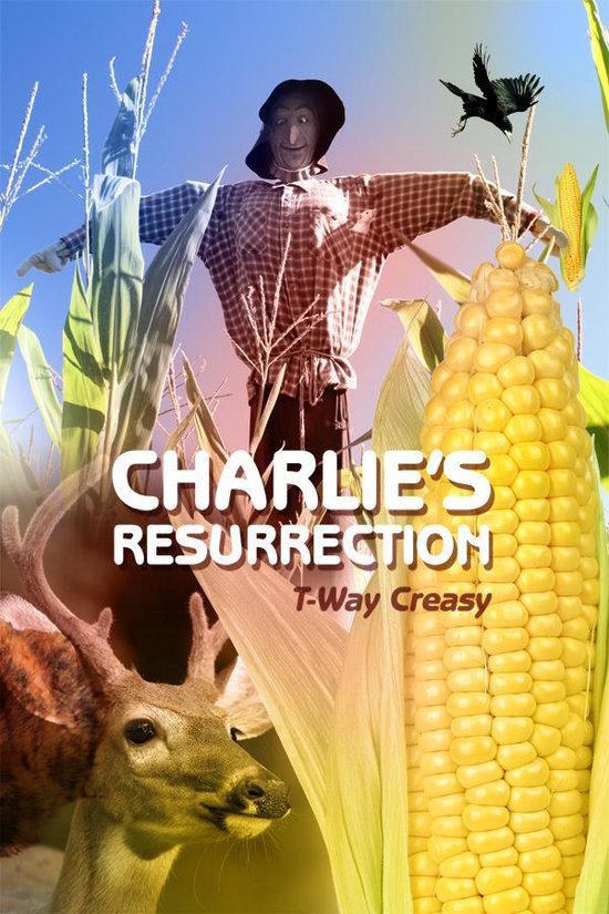 Charlie's Resurrection (ebook), T-Way Creasy | 9781480976733 | Boeken ...