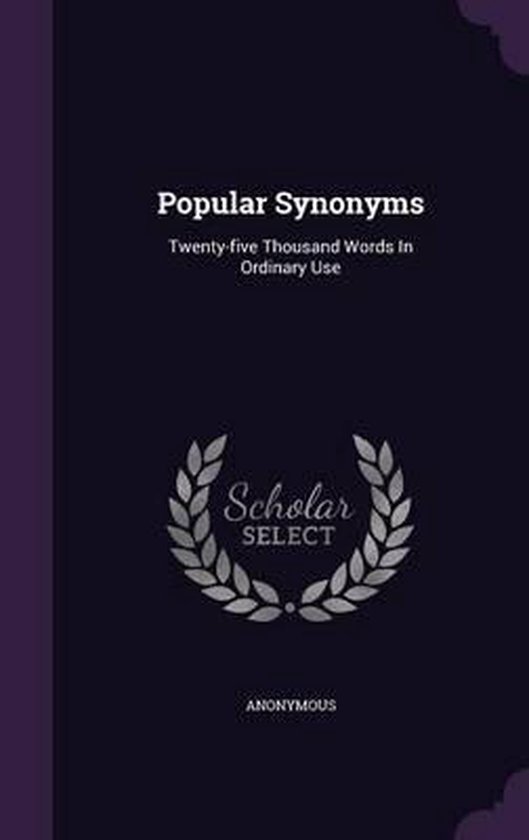 Popular Synonyms Anonymous 9781340804596 Boeken