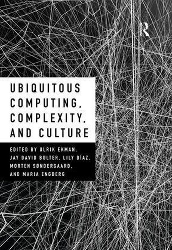 Ubiquitous Computing, Complexity and Culture (ebook), Ulrik Ekman ...