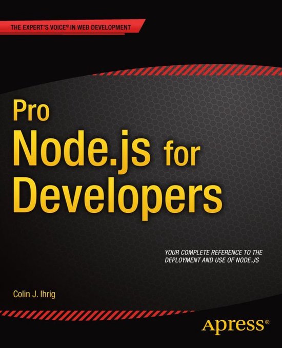 Pro Node.js for Developers (ebook), Colin J. Ihrig | 9781430258612 | Boeken | bol.com