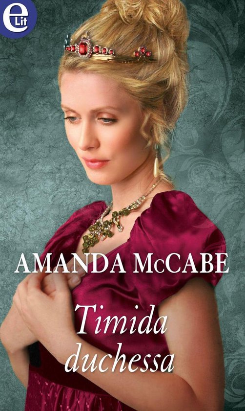 Welbourne Manor 5 - Timida duchessa (eLit) (ebook), Amanda Mccabe ...