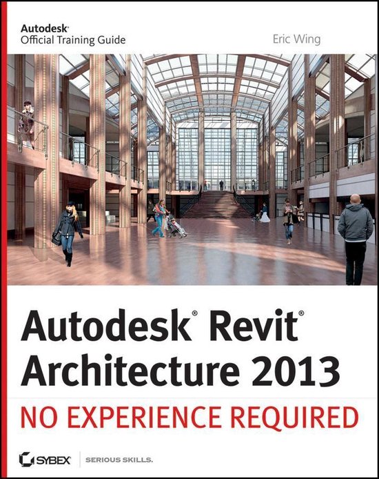 Autodesk Revit Architecture 2013 (ebook), Eric Wing | 9781118330500 | Boeken | bol.com
