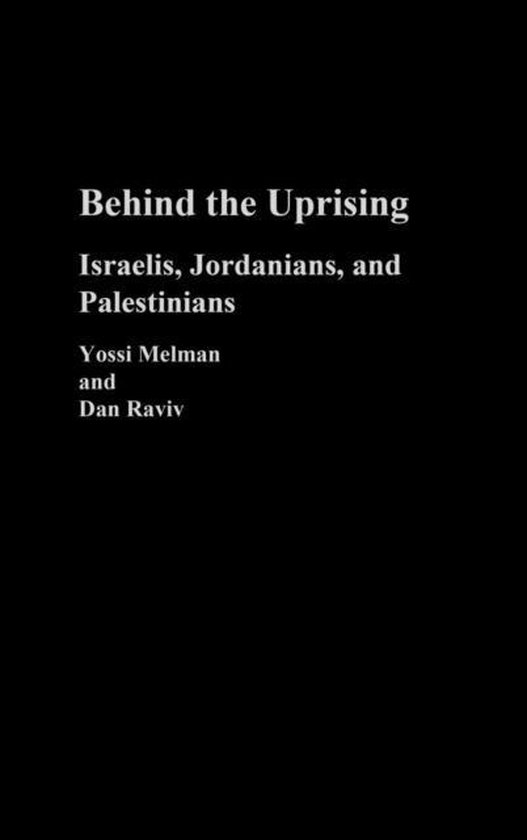 Contributions in Political Science- Behind the Uprising, Yossi Melman ...