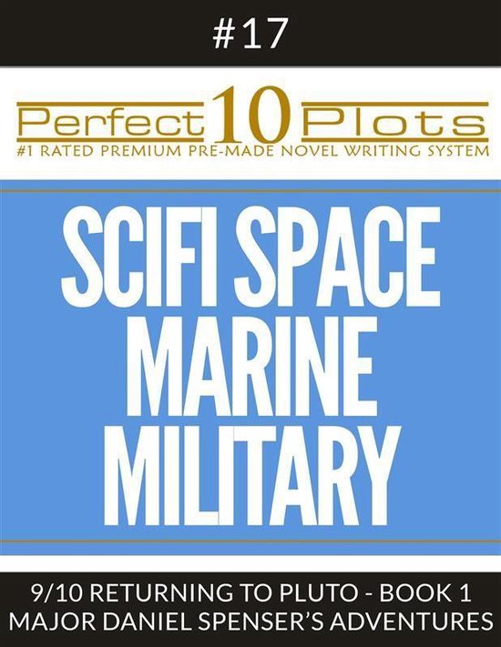 Perfect 10 Plots 17 - Perfect 10 SciFi Space / Marine / Military Plots ...
