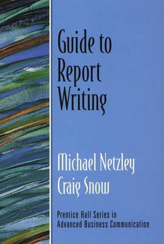 Guide to Report Writing (Guide to Business Communication Series ...