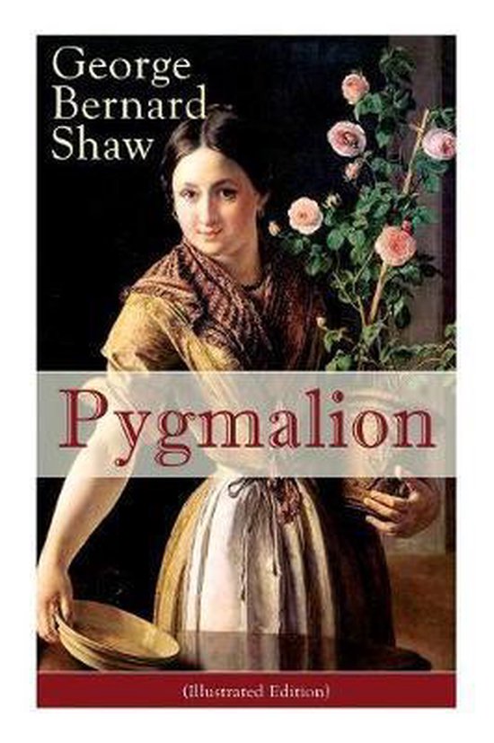 Pygmalion (Illustrated Edition) | 9788027330256 | George Bernard Shaw ...