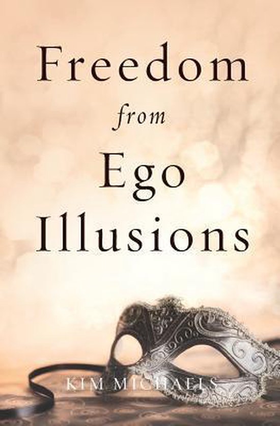 Freedom from Ego Illusions, Kim Michaels | 9789949518296 | Boeken | bol