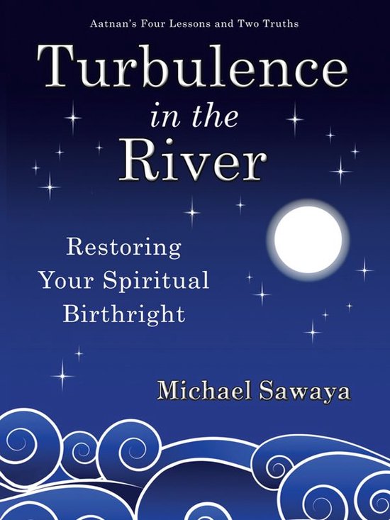 Turbulence in the River (ebook), Michael Sawaya | 9780982593592 ...