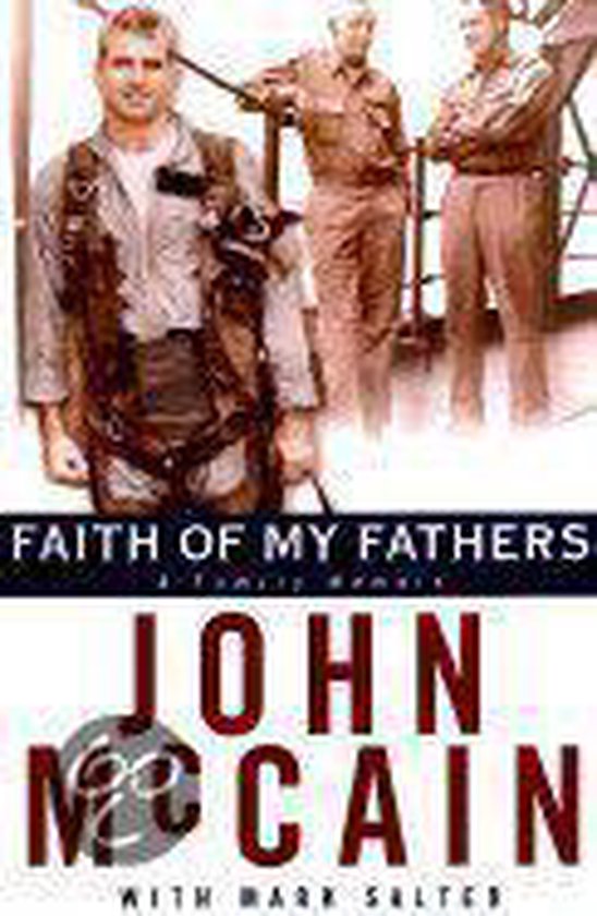 Faith of My Fathers, John Mccain | 9780375501913 | Boeken | bol