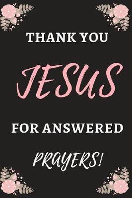 Thank You Jesus, For Answered Prayers, Scripture Life | 9781099156427 ...