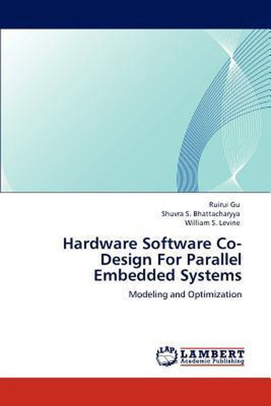 Hardware Software Co-Design For Parallel Embedded Systems | 9783846527139 | Ruirui Gu... | bol.com