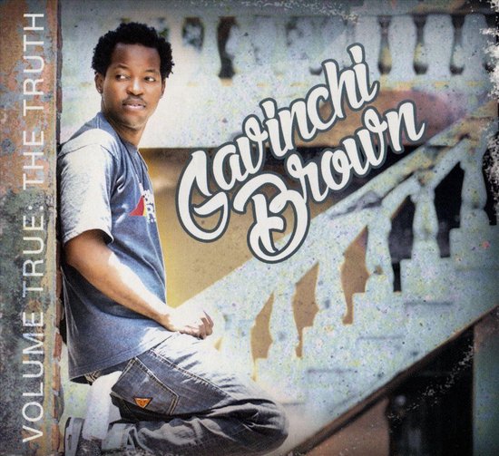 Volume True: The Truth, Gavinchi Brown | CD (album) | Muziek | bol
