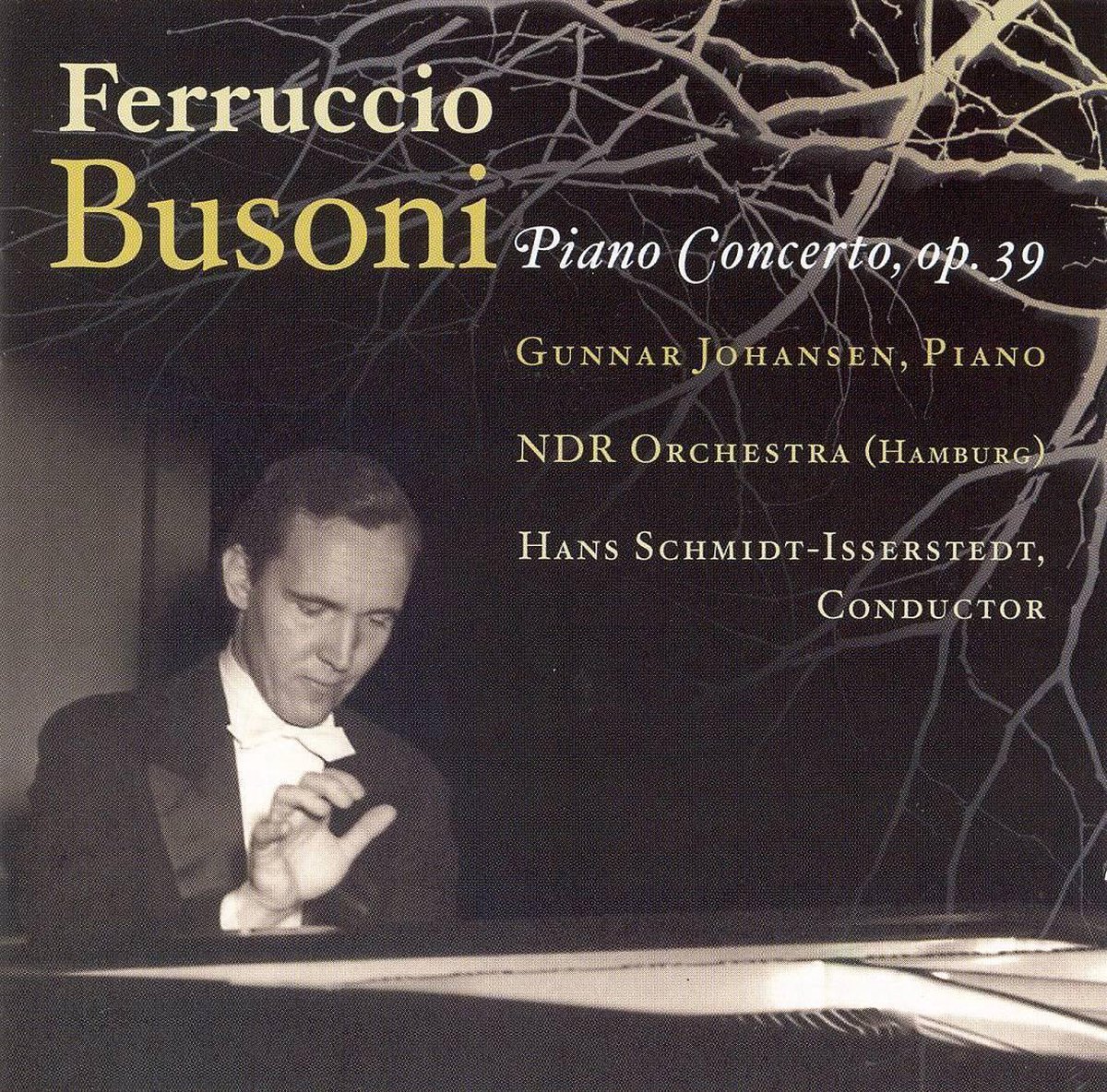 Busoni: Piano Concerto, Op. 39, Gunnar Johansen | CD (album) | Muziek | bol.com