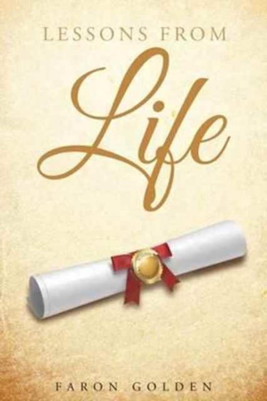 Lessons from Life | 9781635259315 | Faron Golden | Boeken | bol.com
