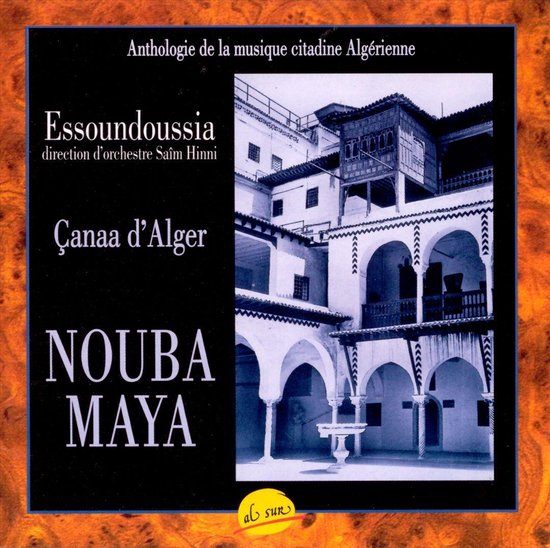 Nouba Maya: Anthologie De La Musique Citadine Algerienne, Essoundoussia ...