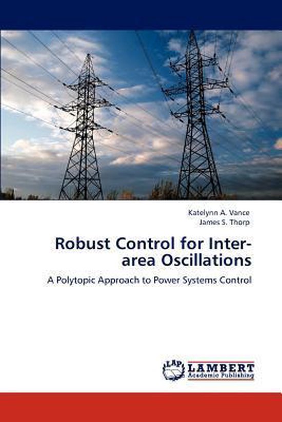 Robust Control for Inter-area Oscillations | 9783846527160 | Katelynn A ...