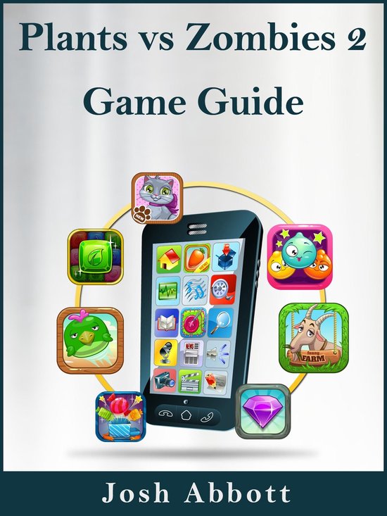 Plants vs Zombies 2 Game Guide (ebook), Josh Abbott | 9781310819506 ...