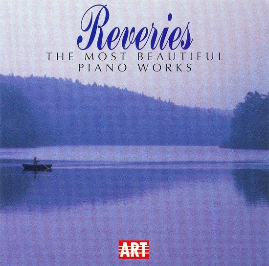 Reveries: The Most Beautiful Piano Works | CD (album) | Muziek | bol
