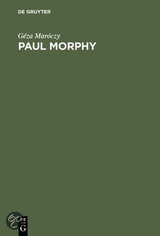 Paul Morphy, G Za Maroczy | 9783111130071 | Boeken | bol