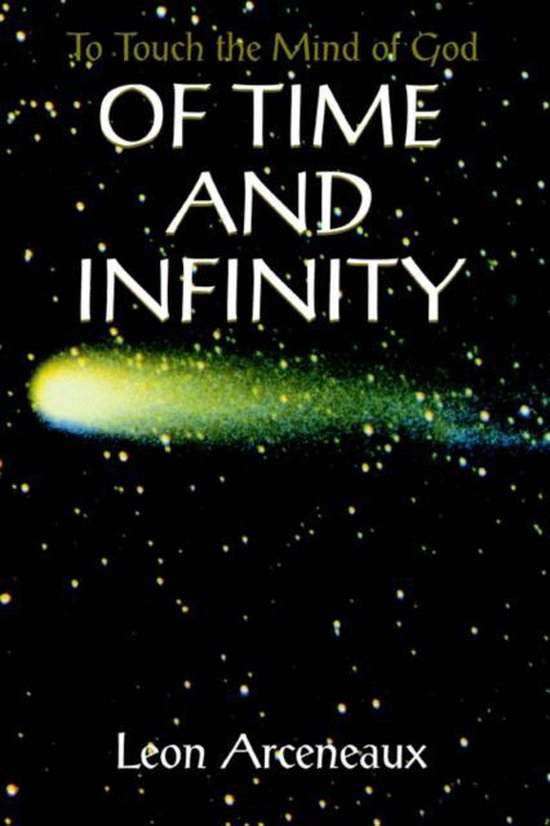 Of Time and Infinity, Leon Arceneaux | 9780595366767 | Boeken | bol.com