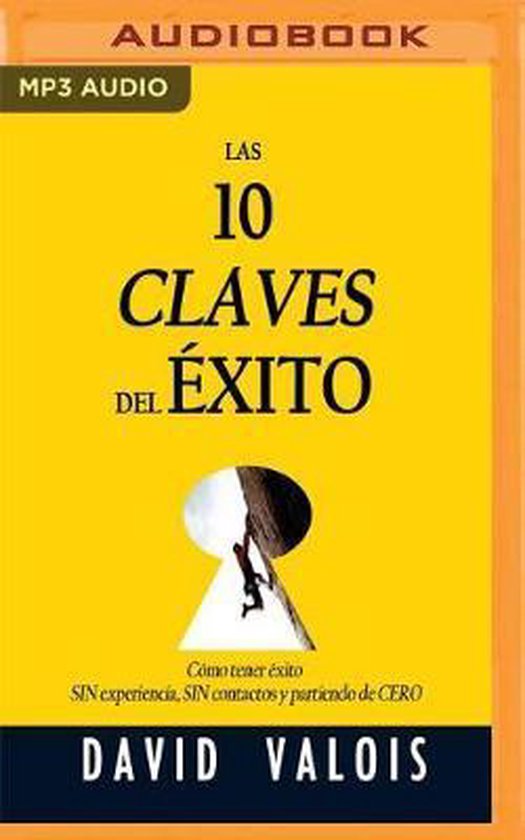 LAS 10 Claves Del EXito/ the 10 Keys to Success, David Valois ...