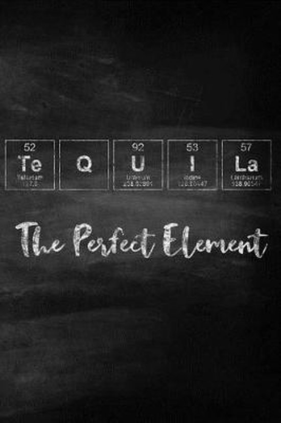 Tequila The Perfect Element, Elements Journals | 9781094621012 | Boeken ...
