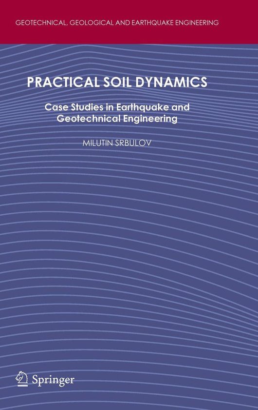 Geotechnical, Geological and Earthquake Engineering 20 - Practical Soil ...