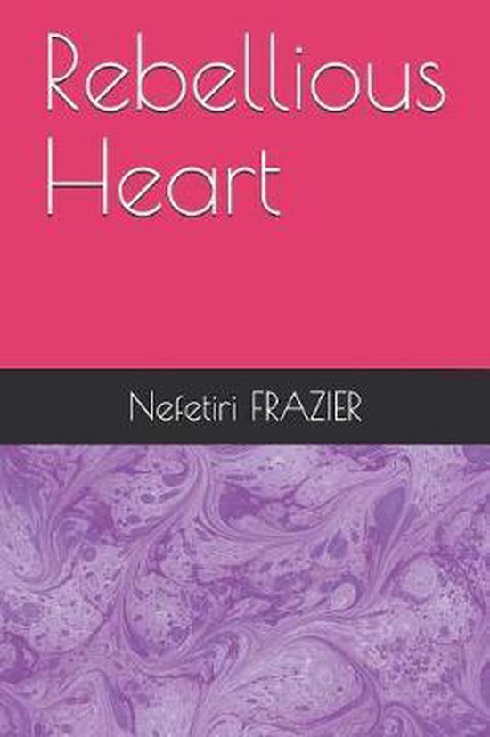 Rebellious Heart, David Frazier | 9781798602454 | Boeken | bol.com