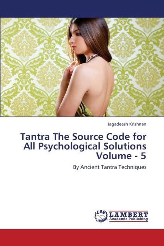 Tantra the Source Code for All Psychological Solutions Volume - 5, Krishnan Jagadeesh... | bol.com