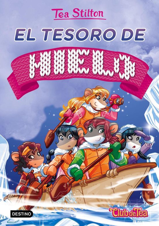 Tea Stilton 1 - El tesoro de hielo (ebook), Tea Stilton | 9788408116455 ...