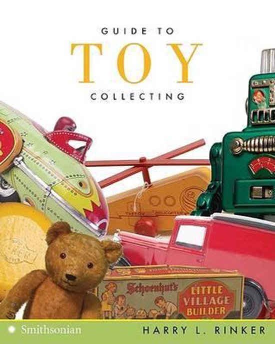 Guide to Toy Collecting, Harry L Rinker | 9780061341410 | Boeken | bol.com