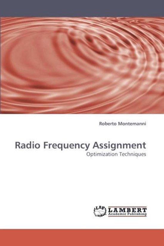 Radio Frequency Assignment | 9783838337517 | Roberto Montemanni | Boeken | bol