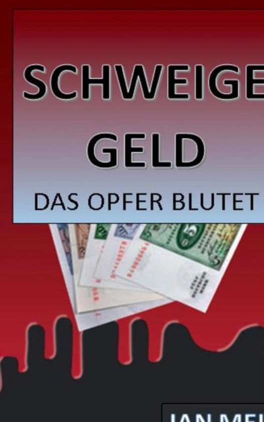 Schweigegeld, Jan Meiss | 9783734543579 | Boeken | bol.com