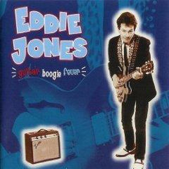 Guitar Boogie Fever (best of album), Eddie Jones | CD (album) | Muziek ...