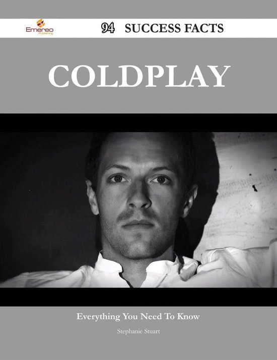 Coldplay 94 Success Facts - Everything you need to know about Coldplay ...