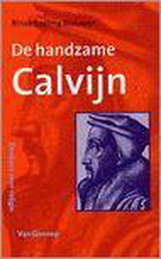 Handzame Calvijn, Johannes Calvijn | 9789055154067 | Boeken | bol.com