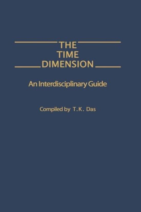 The Time Dimension, T K. Das | 9780275926816 | Boeken | bol