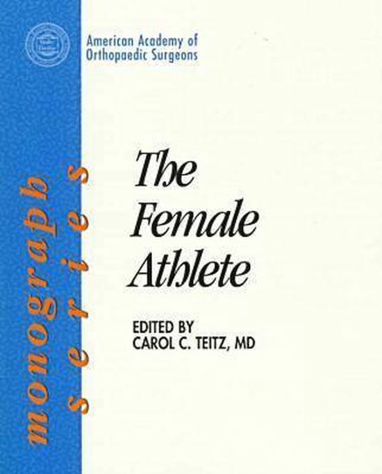 AAOS Monograph Series-The Female Athlete | 9780892031528 | Carol C ...