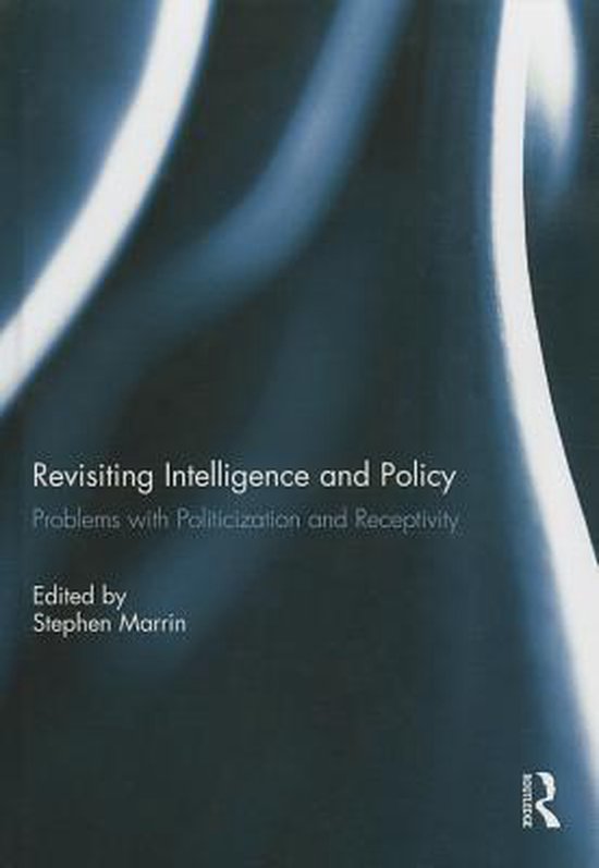 Revisiting Intelligence And Policy | 9780415730211 | Stephen Marrin ...