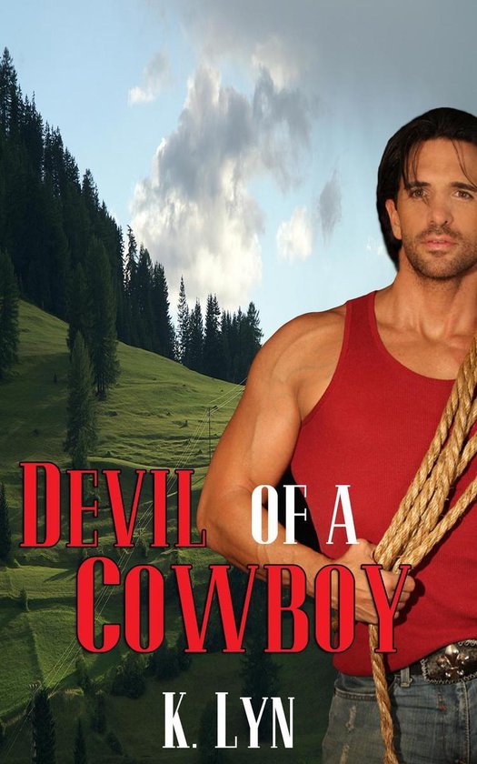 Devil of a Cowboy (ebook), K. Lyn | 9781618450029 | Boeken | bol.com