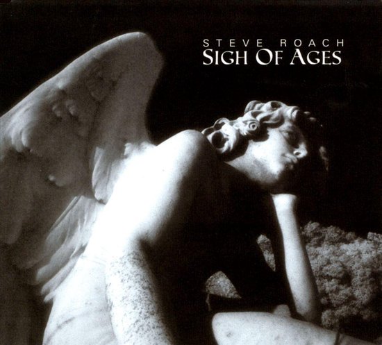 Sigh of Ages, Steve Roach | CD (album) | Muziek | bol.com