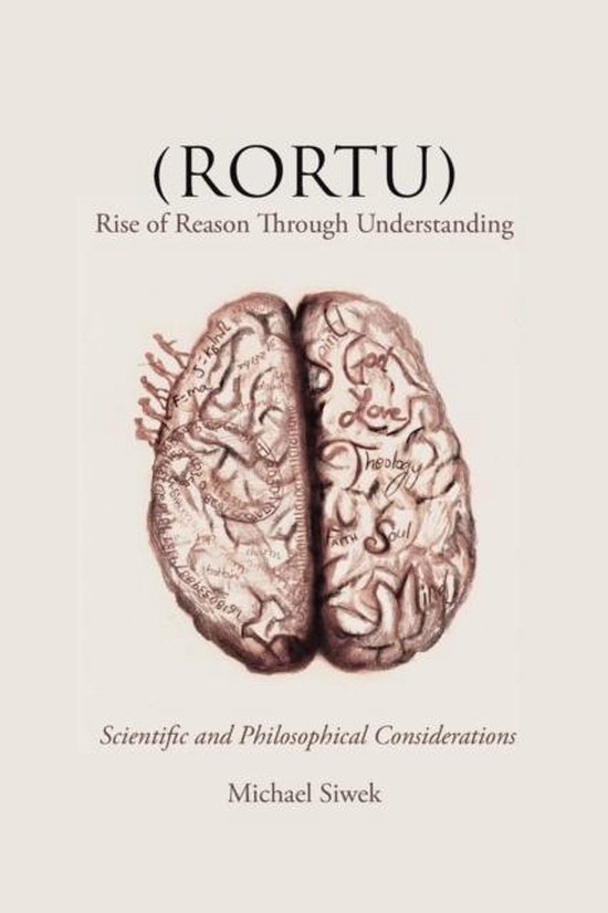 (Rortu) Rise of Reason Through Understanding, Michael Siwek ...